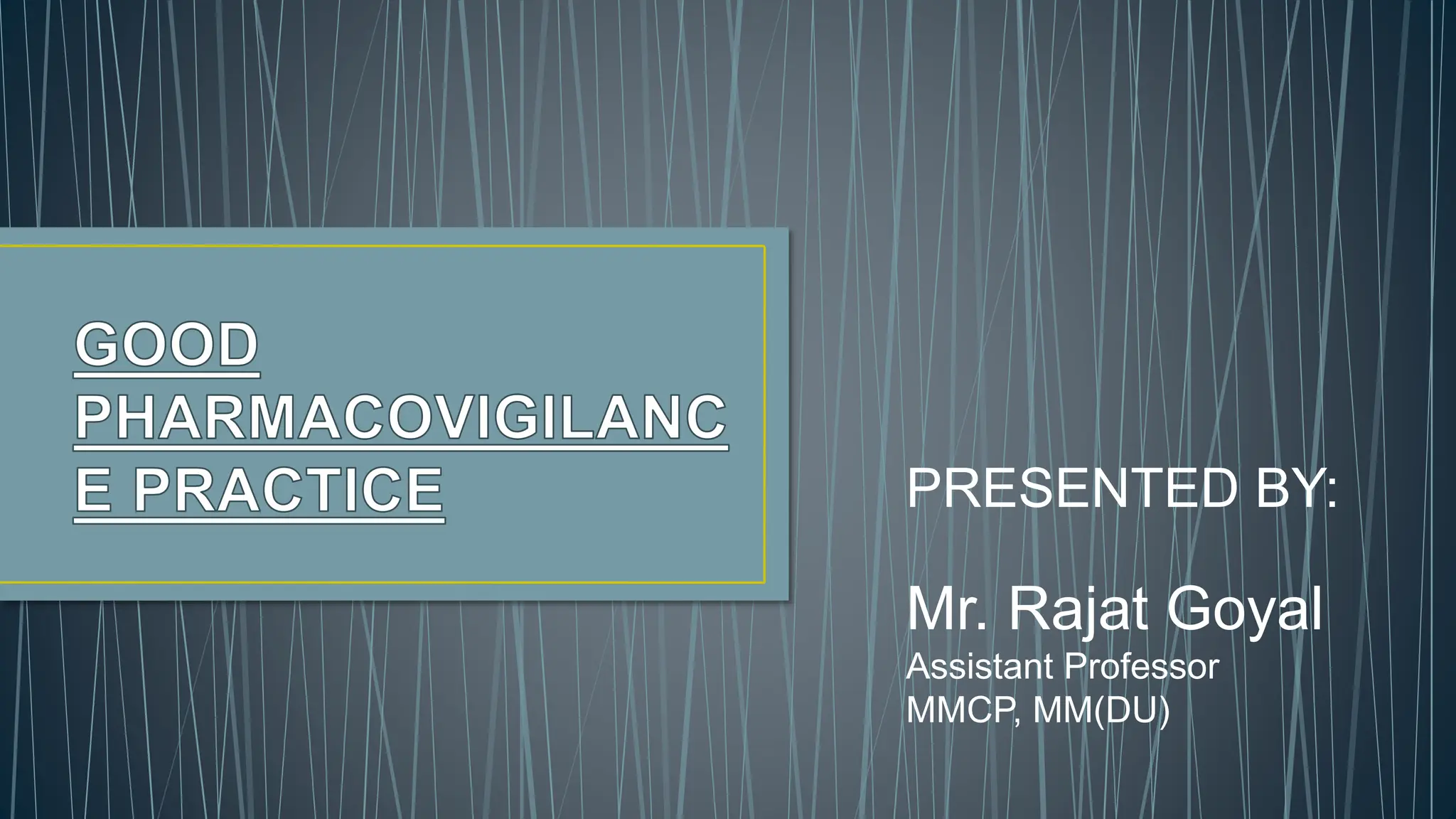 GOOD PHARMACOVIGILANCE PRACTICE.pptx