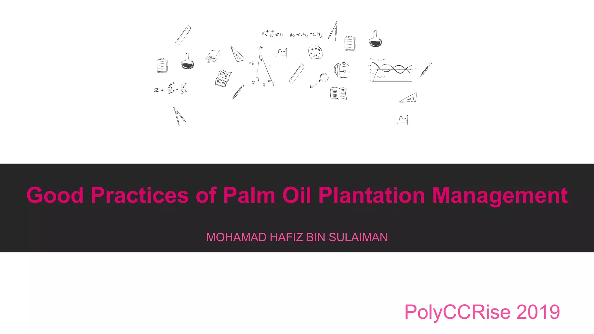 Good practices of palm oil plantation management | PPTX