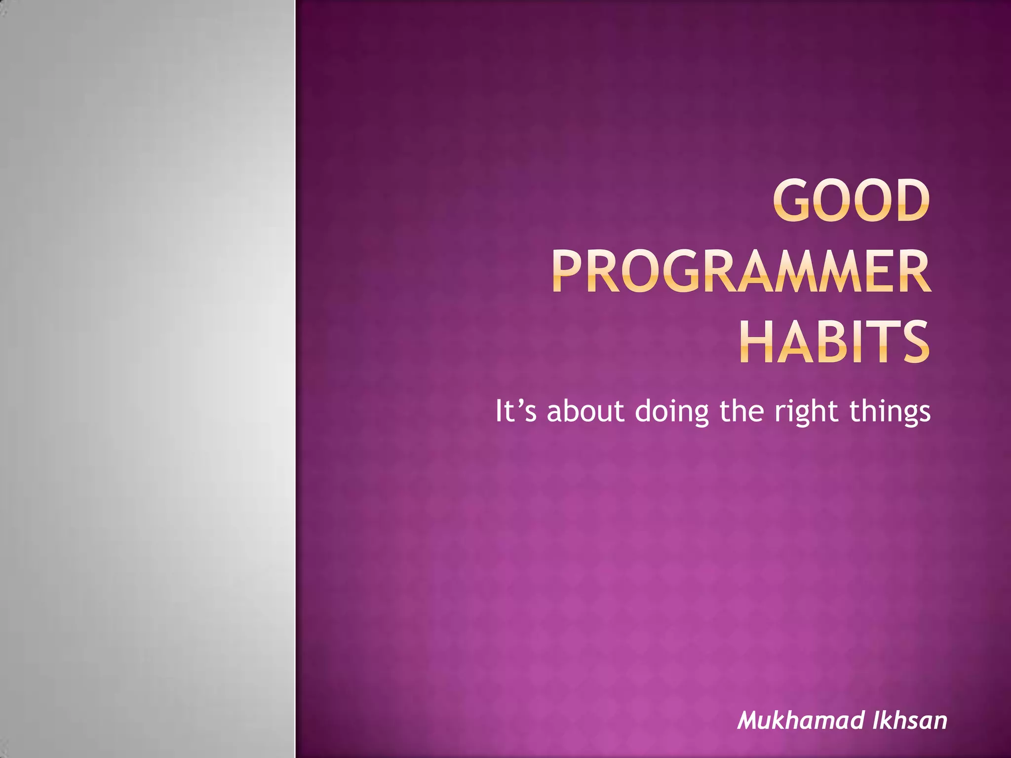 Good programmer habits | PPTX