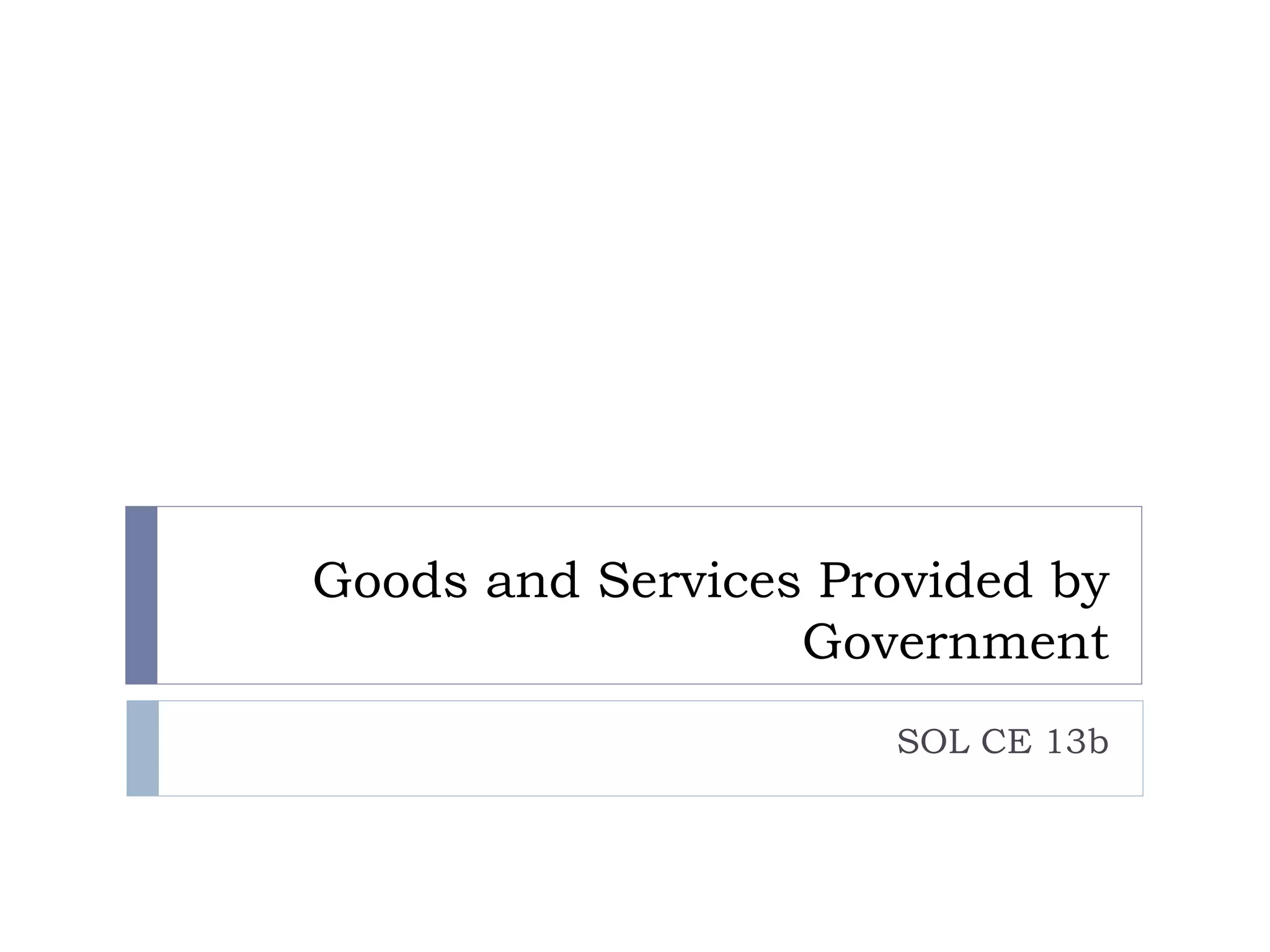 Goods and services provided by government | PPT