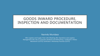 Goods inward procedure, inspection and documentation | PPTX