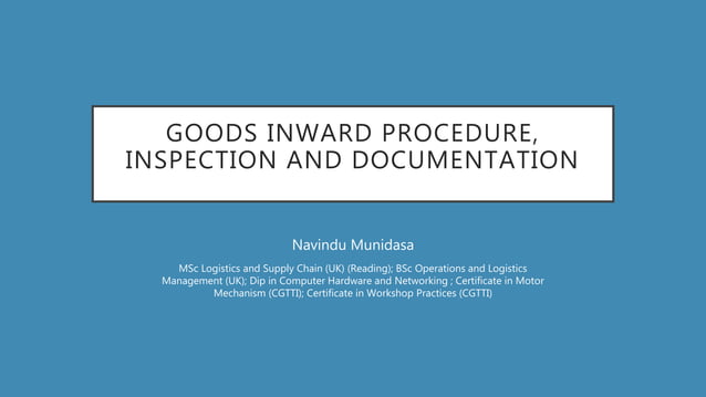 Goods inward procedure, inspection and documentation | PPTX