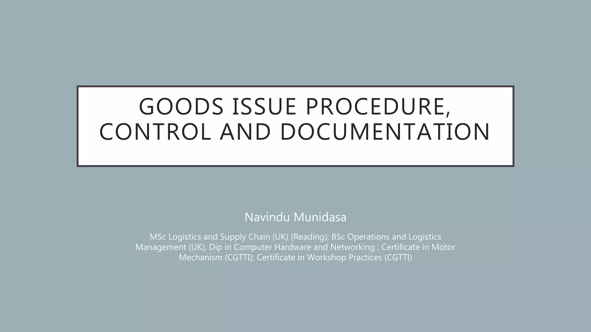Goods issue procedure, control and documentation | PPTX
