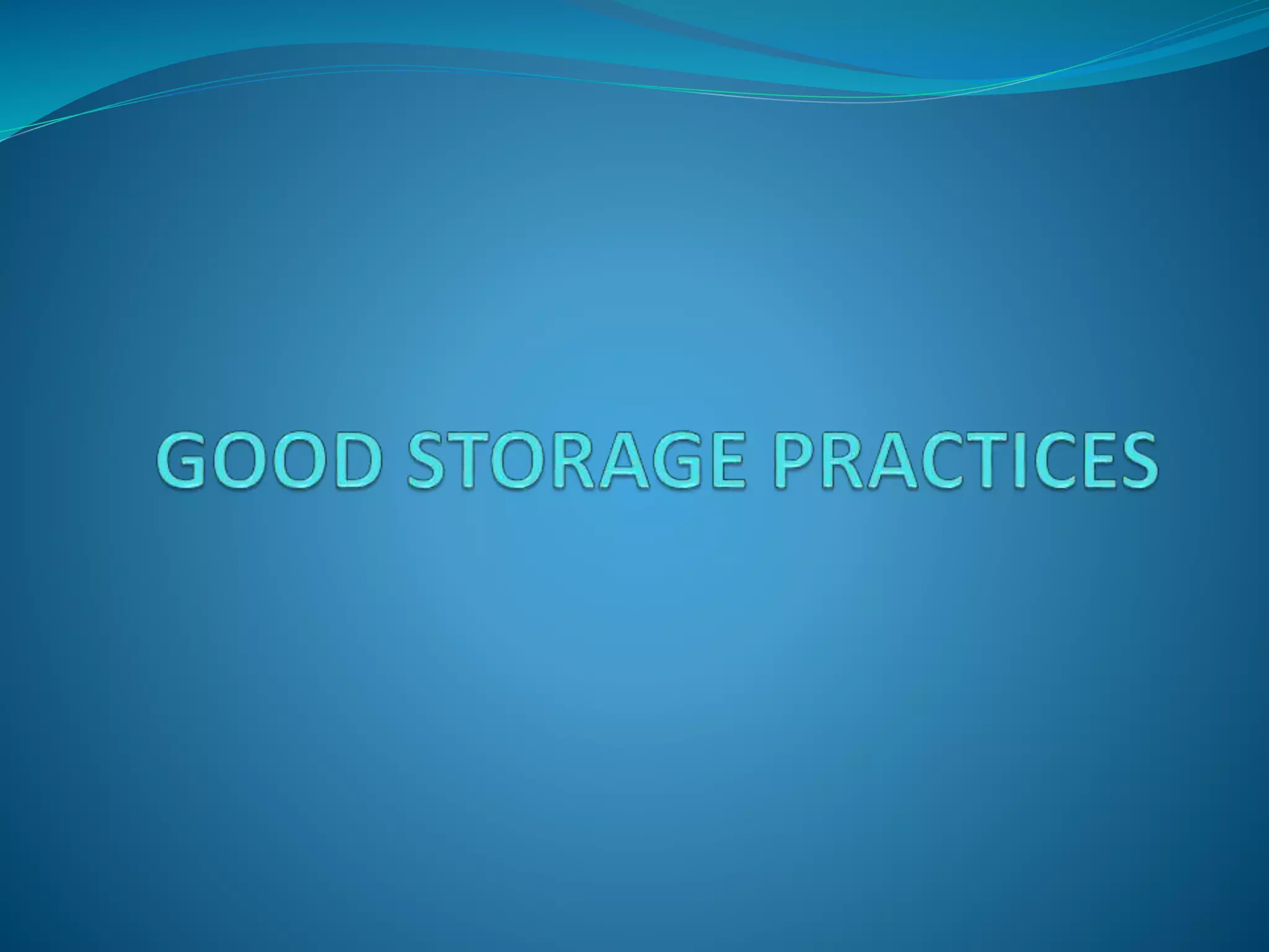 Good storage practices | PPTX