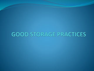 Good storage practices | PPTX