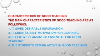 Characteristics of Good teaching | PPTX
