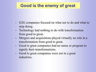 Good to Great by Jim Collins - A brief book review in PPT format. | PPTX