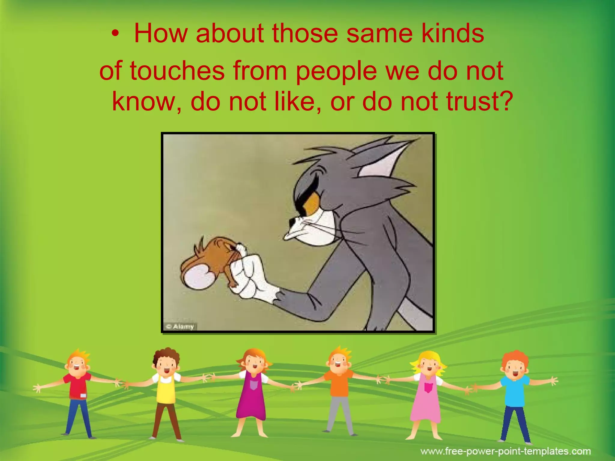 Good touch bad touch(safe and unsafe touch) | PPT