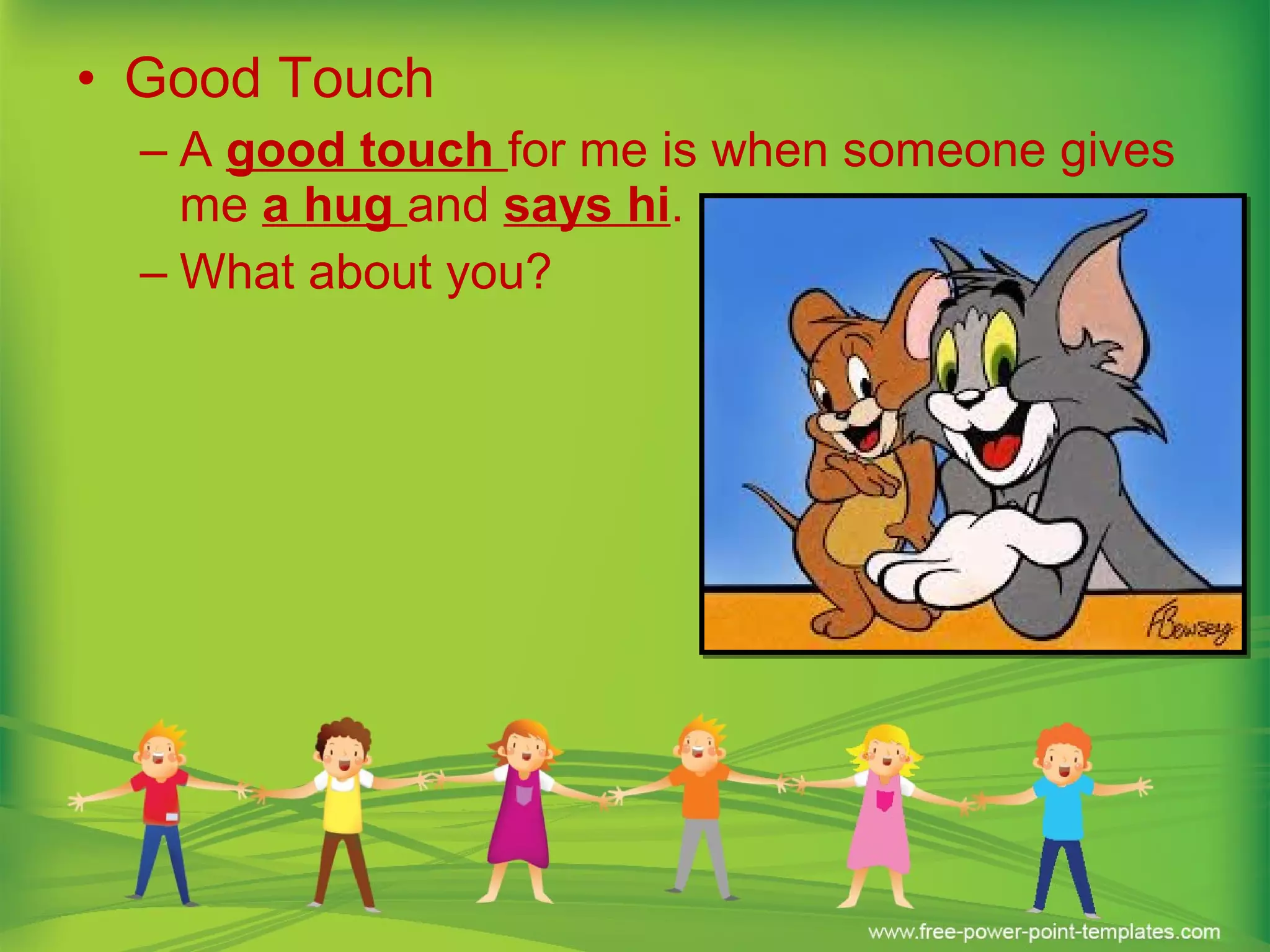 Good touch bad touch(safe and unsafe touch) | PPT