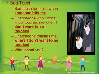 Good touch bad touch(safe and unsafe touch) | PPT