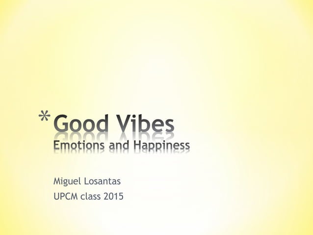 Good vibes: Emotion and Happiness | PPT | Brain and Nervous System ...