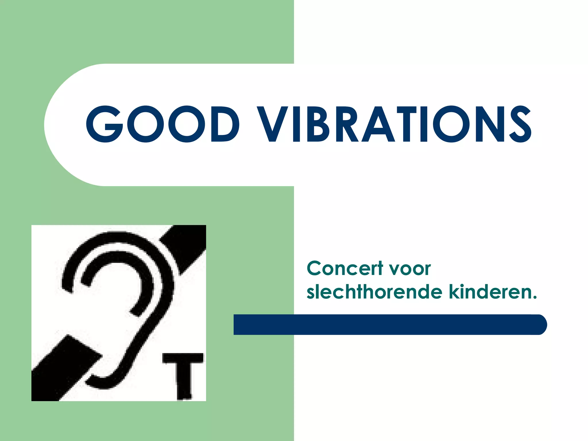 Cultureel project Good Vibrations | PPT