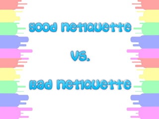 Good Vs. Bad Netiquette | PPT