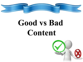 Good vs Bad content | PPT