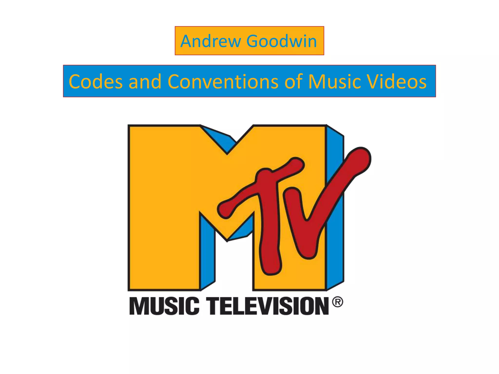 Goodwin's Theory: Conventions of Music Video | PPTX