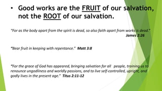 Good Works and My Salvation by Pastor Jon Gaus | PPTX