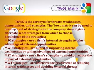 BCG MATRIX AND TOWS MATRIX OF GOOGLE | PPT
