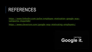Google´s labor motivation factors | PPTX