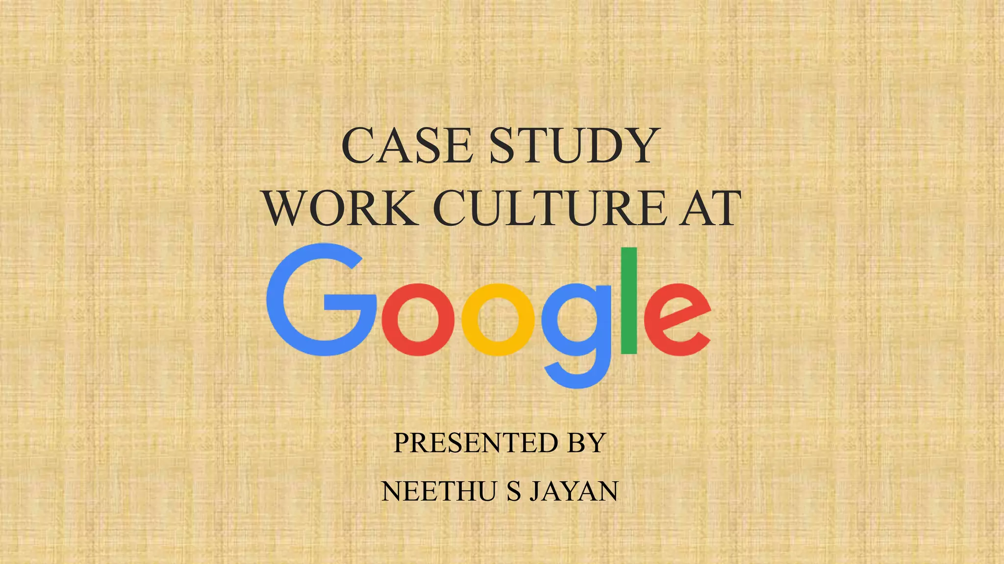 Case Study on Work Culture in Google | PPTX