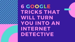 Google Detective | PPT