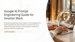Mastering Google AI Prompt Engineering for Smarter Workflows and ...