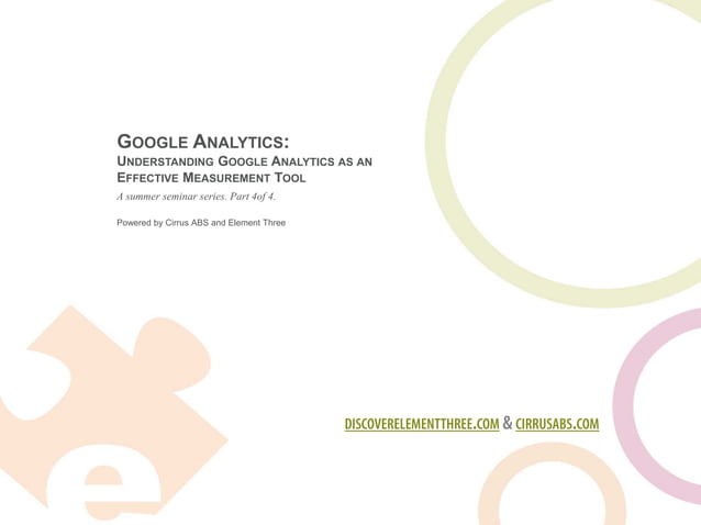 Understanding Google Analytics As An Effective Measurement Tool | PPT