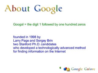 Google Galore! | PPT