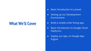 Develop & Deploy your Laravel Application on Google Cloud Platforms | PPT