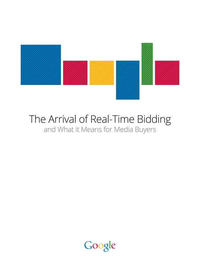Google white-paper-the-arrival-of-real-time-bidding-july-2011.pdf