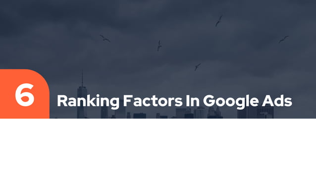 Ranking Factors In Google Ads | PPT