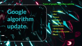Google algorithm update and its features | PPTX