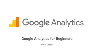 Google Analytics Beginner Guide | PPT