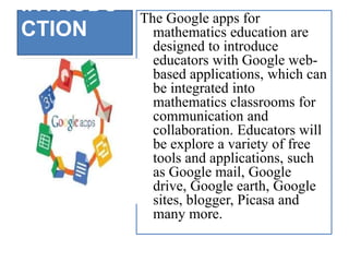 Google apps for teaching learning mathematics classroom | PPT