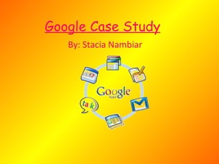 Google case study | PPT