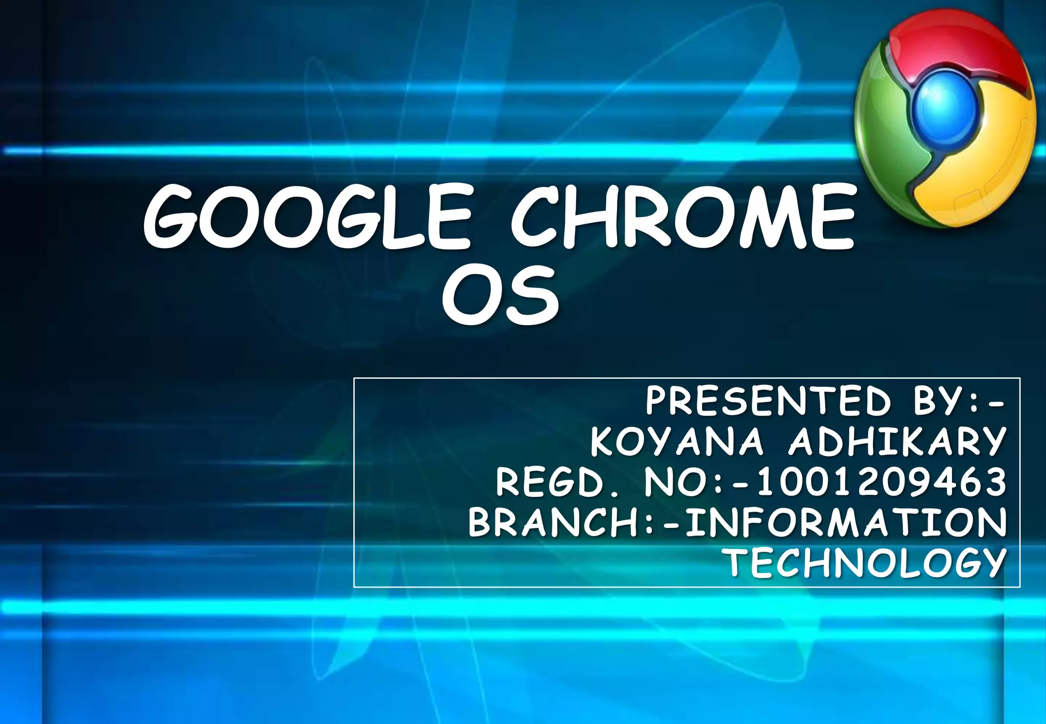 Google chrome os | PPTX