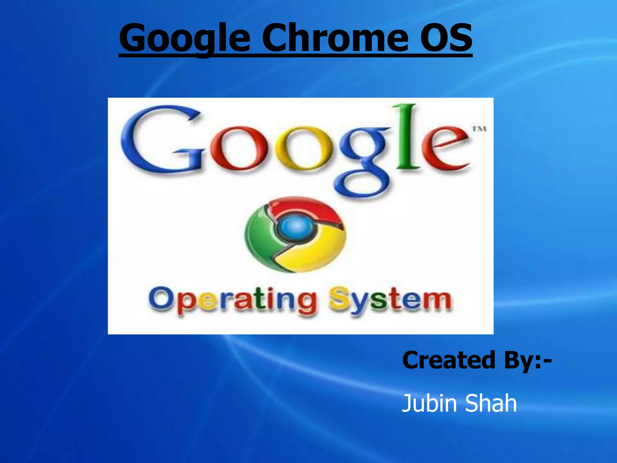 Google Chrome Os new inovation by Google | PPT