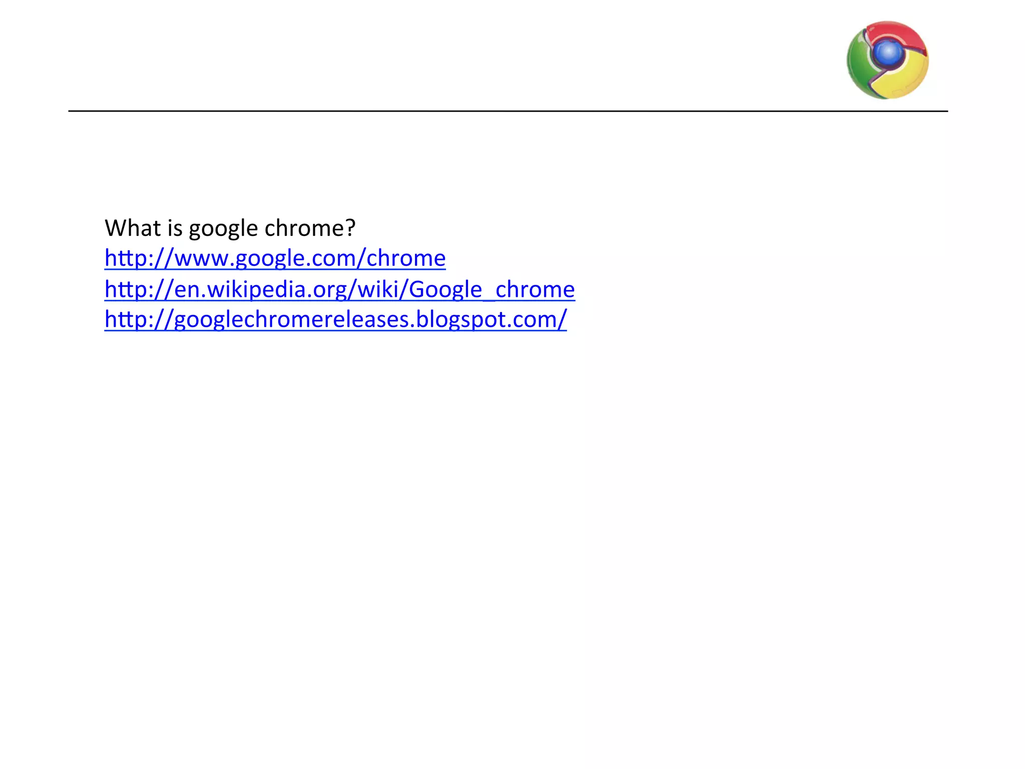 Google chrome presentation | PPT | Free Download