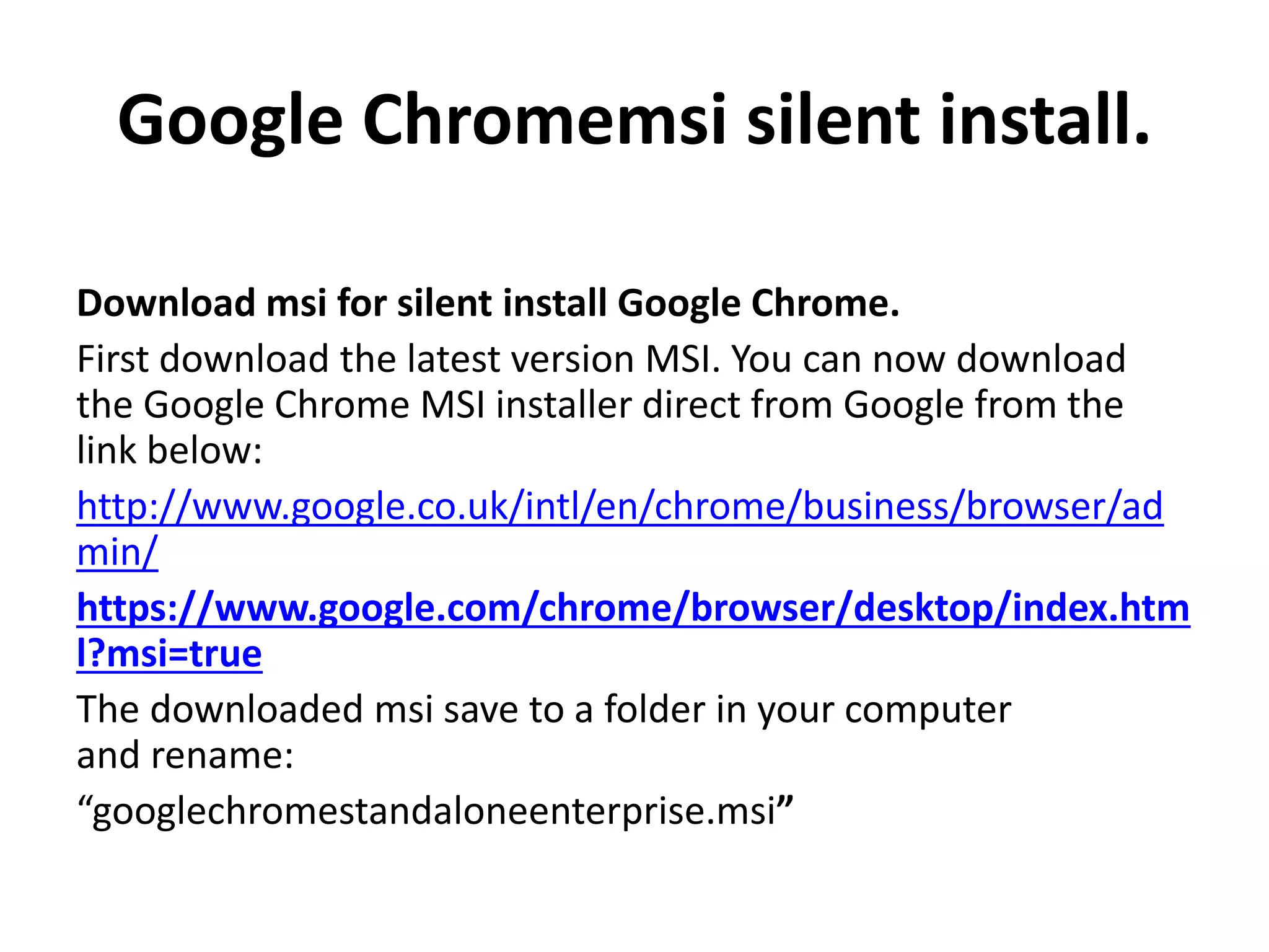 Google chrome silent install | PPTX