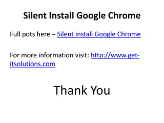 Google chrome silent install | PPT