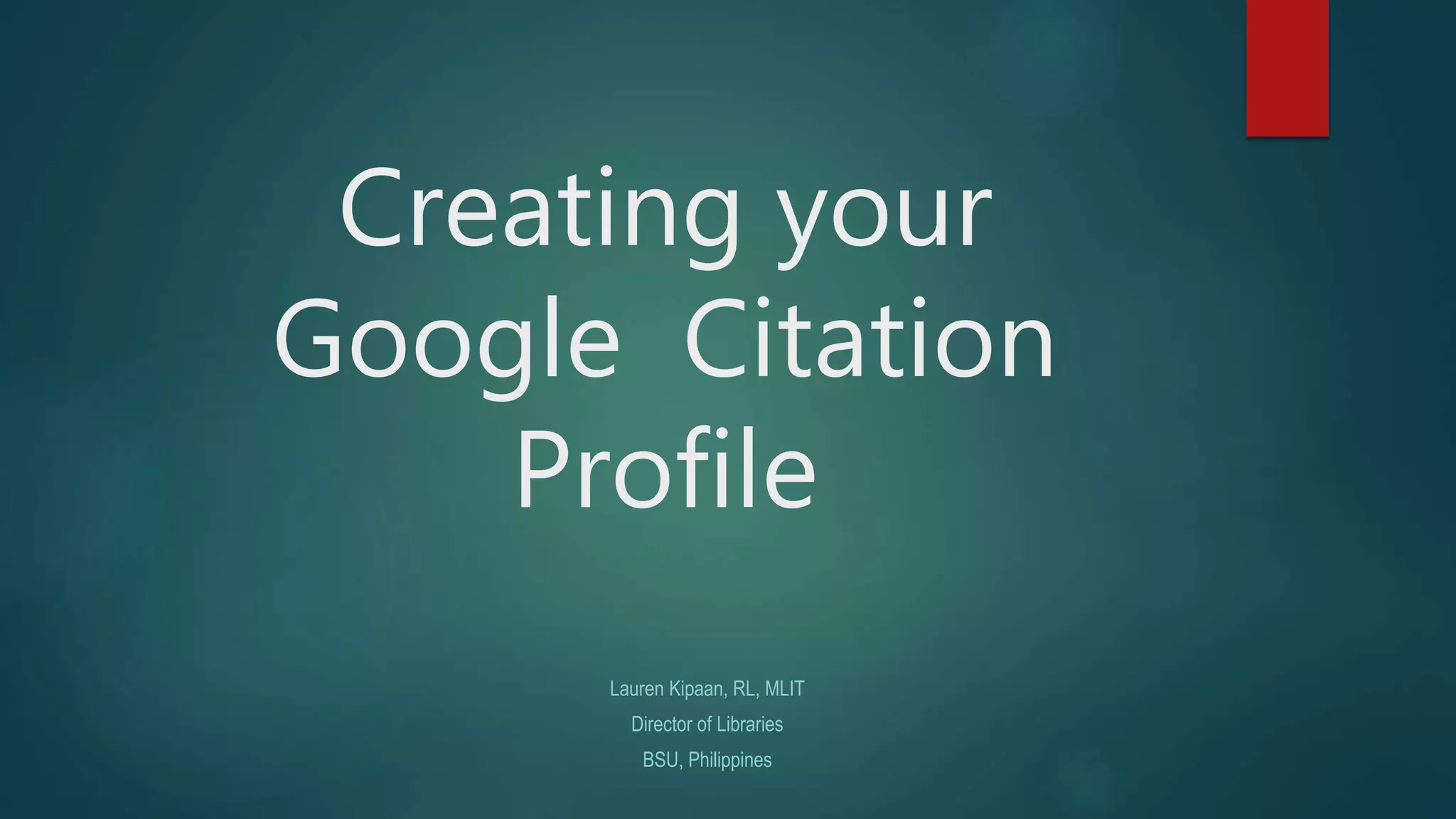 How to create your Google Citation Profile | PPTX