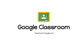 Google Classroom Tutorial Pptx