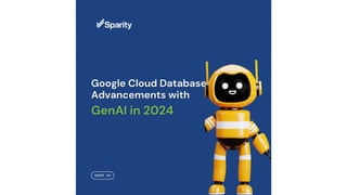 Google Cloud Databases Advancements with GenAI.pptx