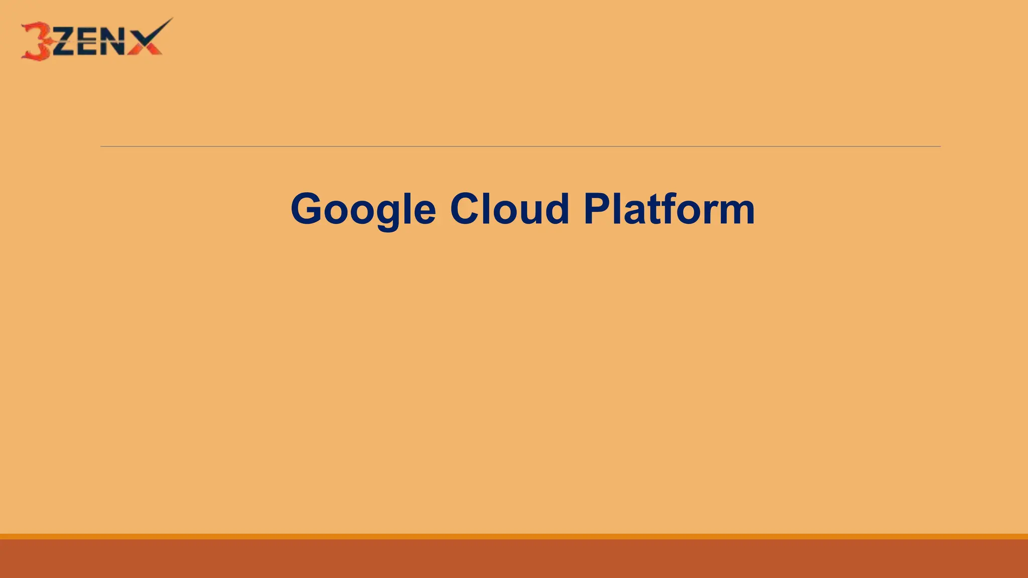 Google Cloud Platform.3zen.pptx