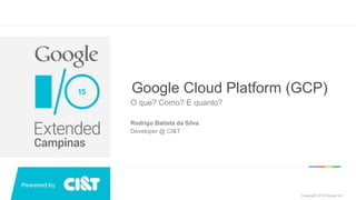Google cloud platform (GCP) - Google I/O Extended powered by CI&T | PPT