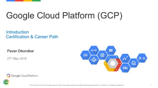Google Cloud Platform - Introduction & Certification Path 2018 | PDF