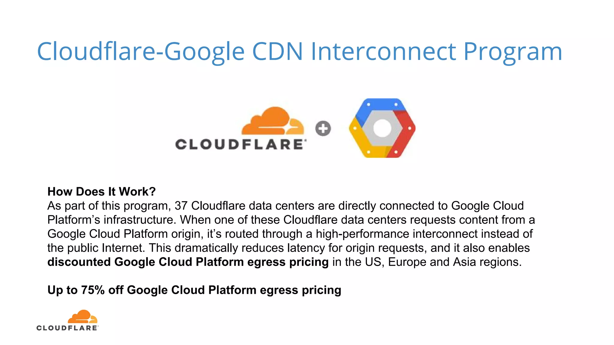 Google Cloud Platform CDN interconnect program with Cloudflare | PDF