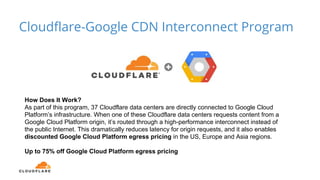 Google Cloud Platform CDN interconnect program with Cloudflare | PDF