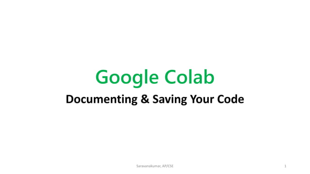 Google colab documenting and saving your code | PPTX