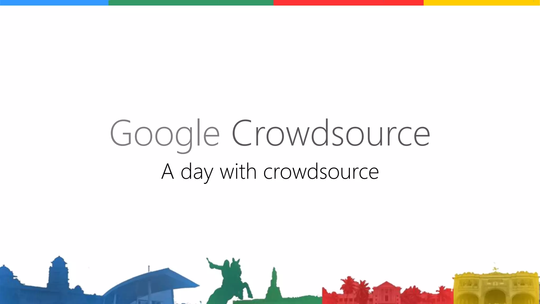 Google crowdsource | PPT