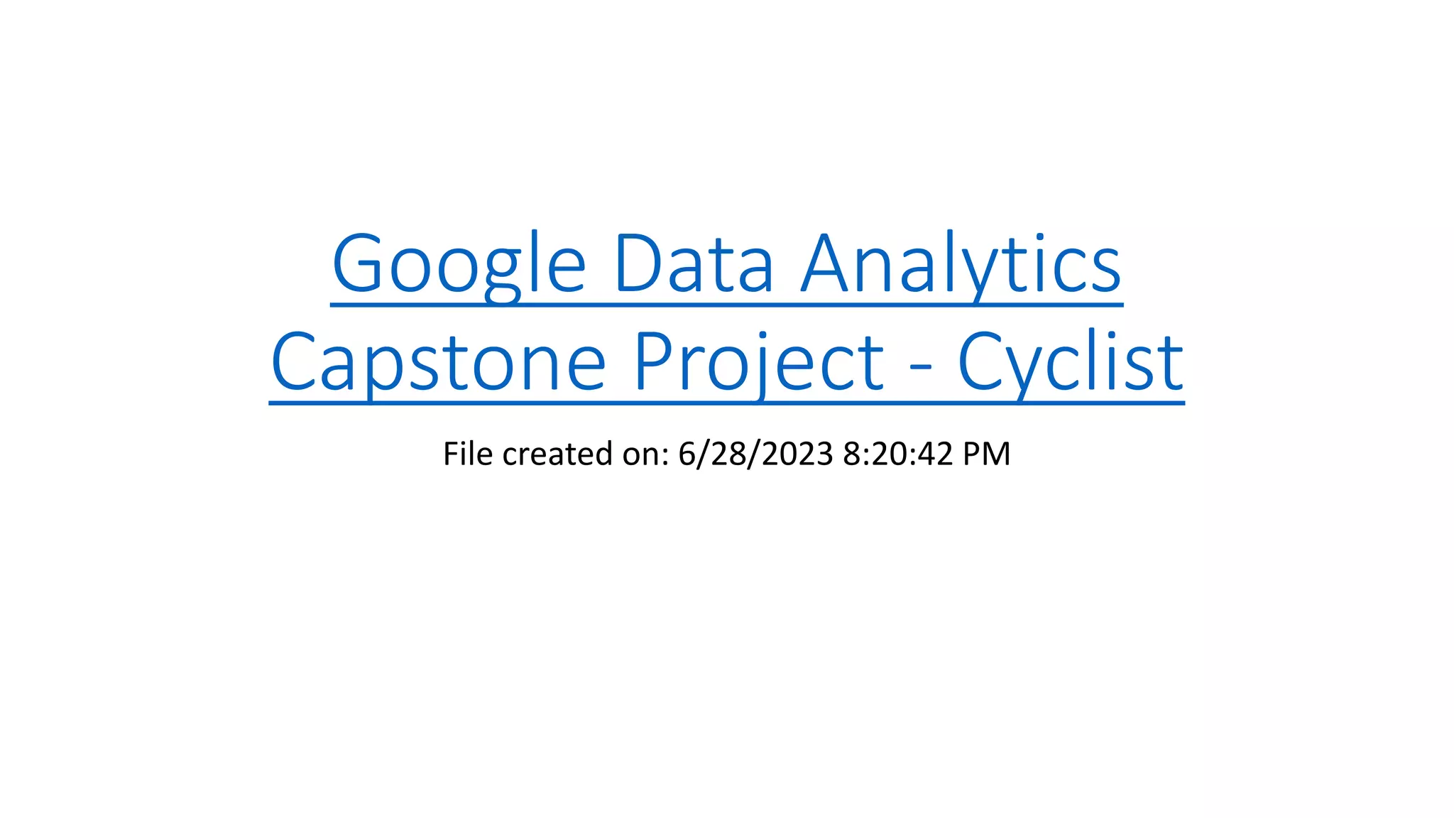 Google Data Analytics Capstone Project - Cyclist.pptx
